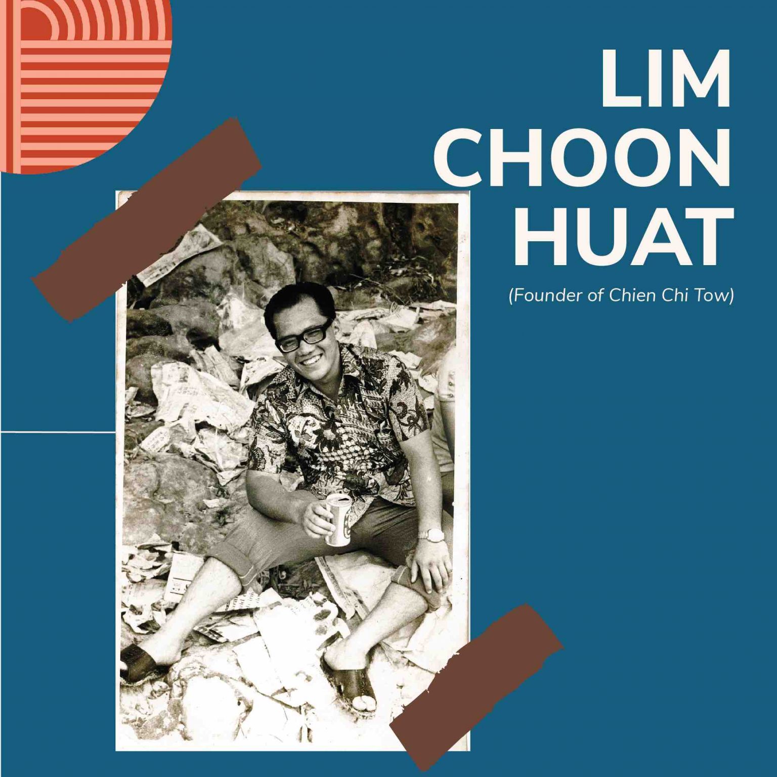 Founder of Chien Chi Tow - Chien Chi Tow